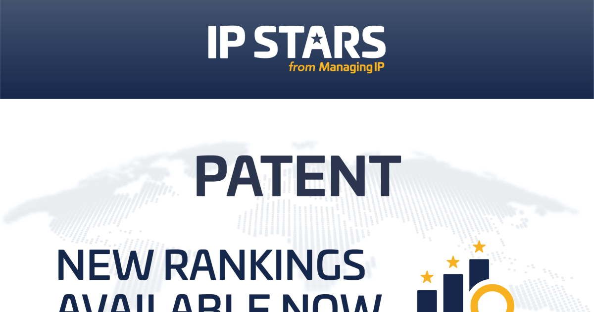 IP STARS 2023: firm rankings for patent work | Managing Intellectual Property