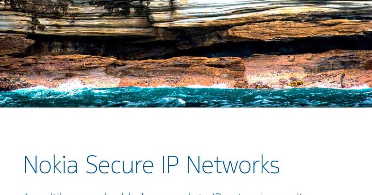 Nokia Secure IP Networks: A multilayer, embedded approach to IP network security | Capacity Media